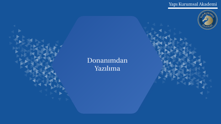 YKA Sunum - Donanımdan Yazılıma by enis baris bulut on Prezi