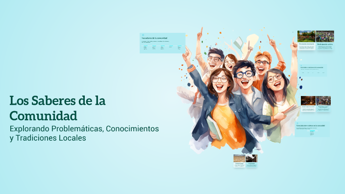 Los Saberes de la Comunidad by Kenia Gonzalez on Prezi