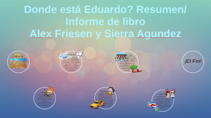 Dondé está Eduardo? Resumen/Informe de libro by Alex Friesen on Prezi