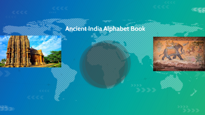 Anceint India Alphabet Book by Caleb Givens on Prezi