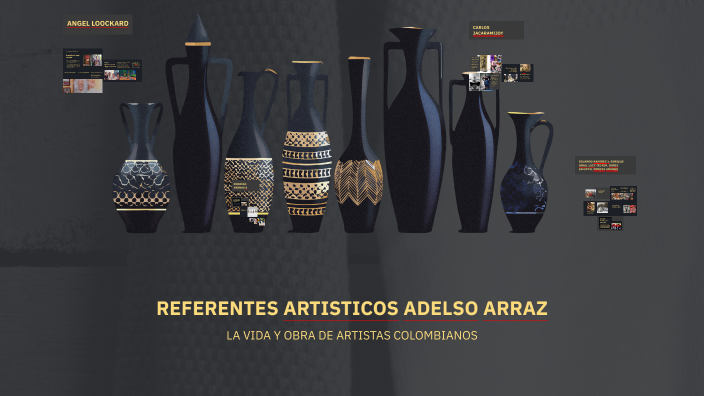 REFERENTES ARTISTICOS ADELSO ARRAZ by juan garnados on Prezi
