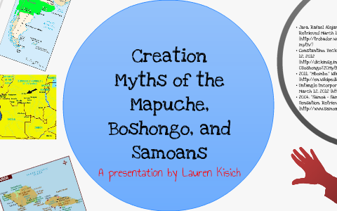 The Creation Stories of the Mapuche, Boshongo, and Samoans by Lauren ...