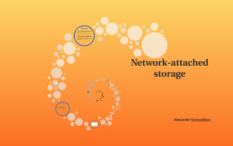 Network-attached storage by Alexander Kornoukhov on Prezi