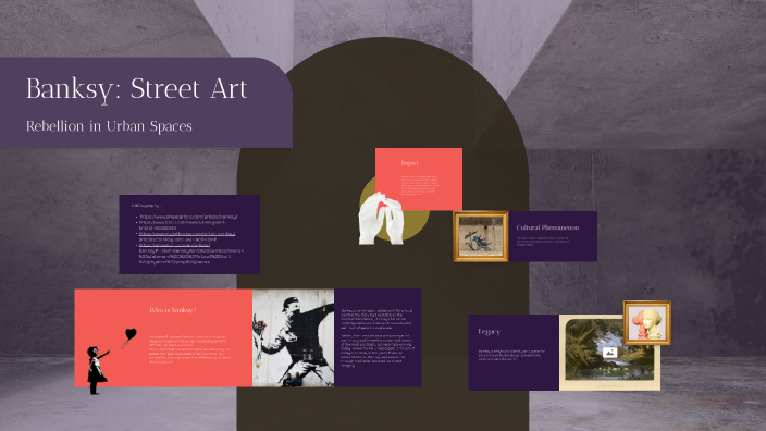 Banksy: Street Art by Vanshika Singh on Prezi
