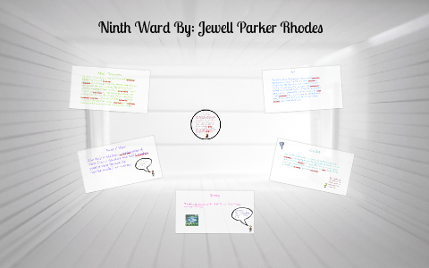 Ninth Ward By: Jewell Parker Rhodes by Helen Kunzweiler on Prezi