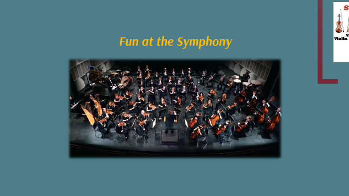 Fun at the Symphony by Sophie Trottier on Prezi