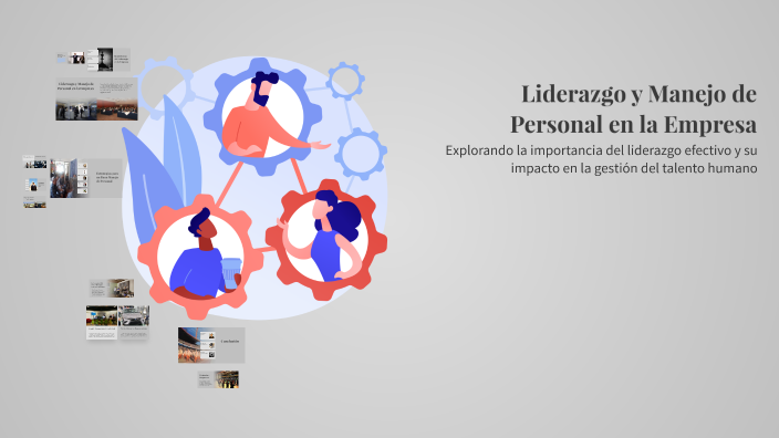 Liderazgo y Manejo de Personal en la Empresa by jefe tutoria 2 on Prezi