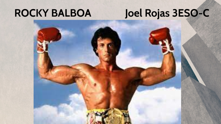 ROCKY BALBOA by Joel Rojas Coca on Prezi