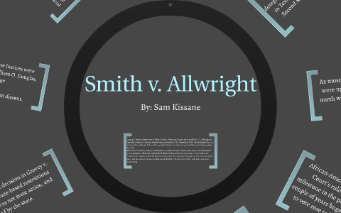 Smith v. Allwright by Samantha Kissane on Prezi
