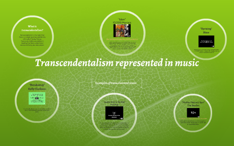 Transcendentalism represented in music by Sabrina Motta on Prezi