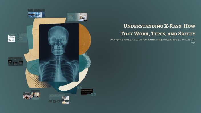 Understanding X-Rays: How They Work, Types, and Safety by Uuuuiiiuu on ...