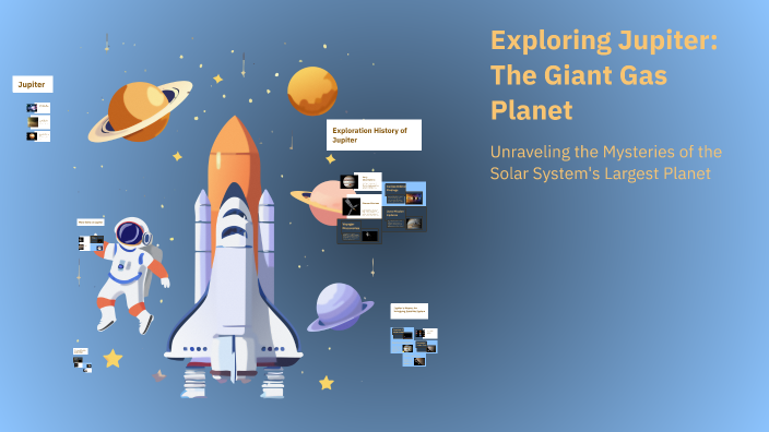 Exploring Jupiter: The Giant Gas Planet by lbPJHLi1zL YugWRDrP86 on Prezi