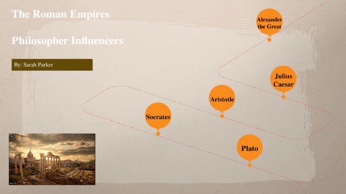 The Roman Empire - Philosopher Influences by sarah parker on Prezi