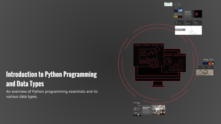 Introduction to Python Programming and Data Types by AKILESHWARI RATHINAM on Prezi