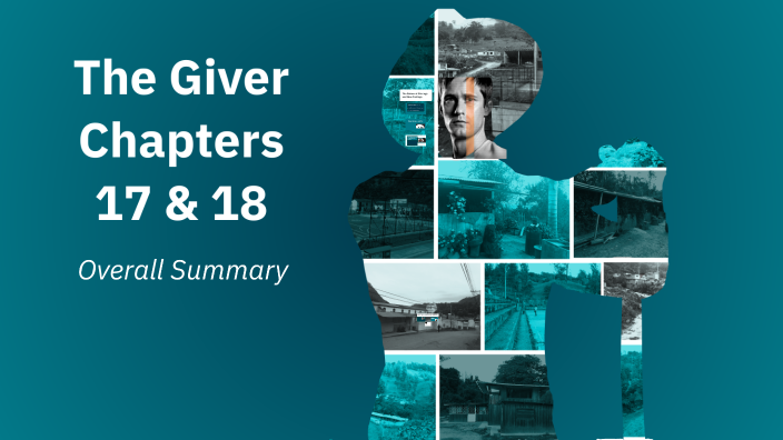 The Giver Chapters 17 and 18 by Şadan Dehni on Prezi