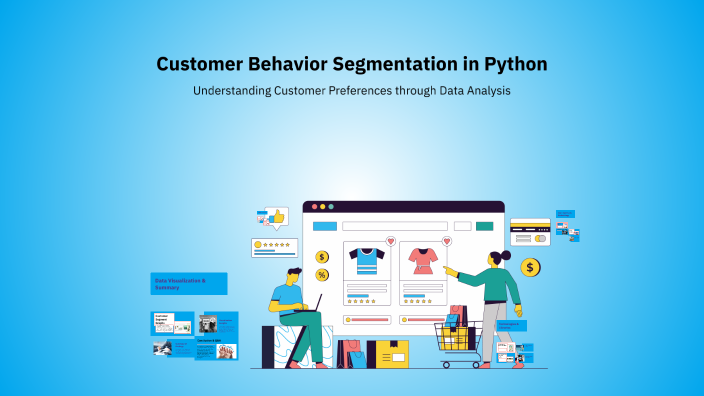 Customer Behavior Segmentation in Python by asim khan on Prezi