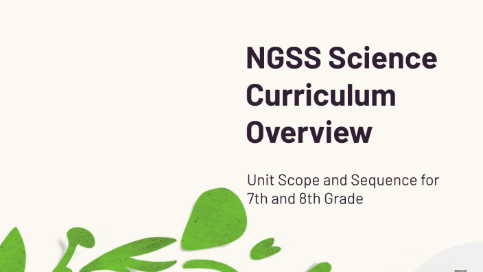 NGSS Science Curriculum Overview by Amie Francoeur on Prezi
