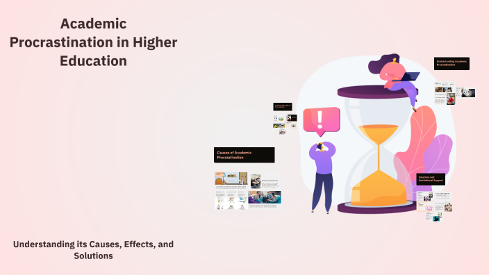 Academic Procrastination in Higher Education by Aayush Rijal on Prezi