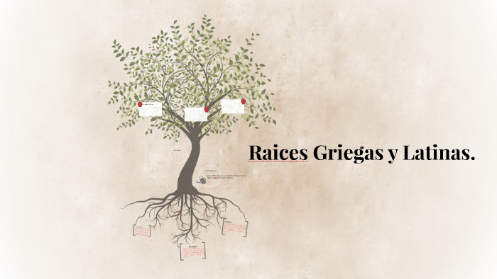 Raices Griegas y Latinas. by Laura Quintero on Prezi