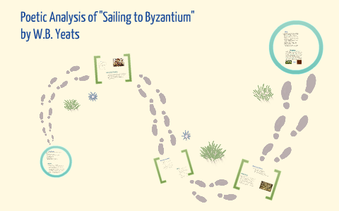 Poetic Analysis of "Sailing to Byzantium" by W.B. Yeats by Coco Chanel ...