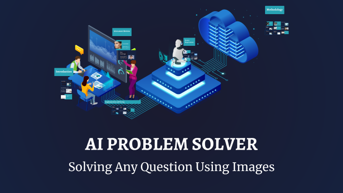 AI PROBLEM SOLVER by Shashank Shubham on Prezi