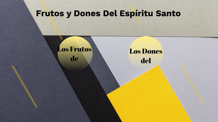 Frutos y dones del espíritu santo by Yolis Correa on Prezi