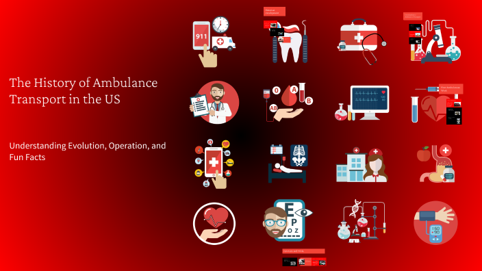 The History of Ambulance Transport in the US by Andre Carvalho on Prezi