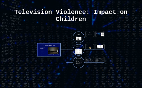 Television Violence: Impact on Children by Abigail Conzatti on Prezi