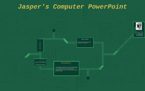Jasper's Computer PowerPoint by Jasper Clively on Prezi