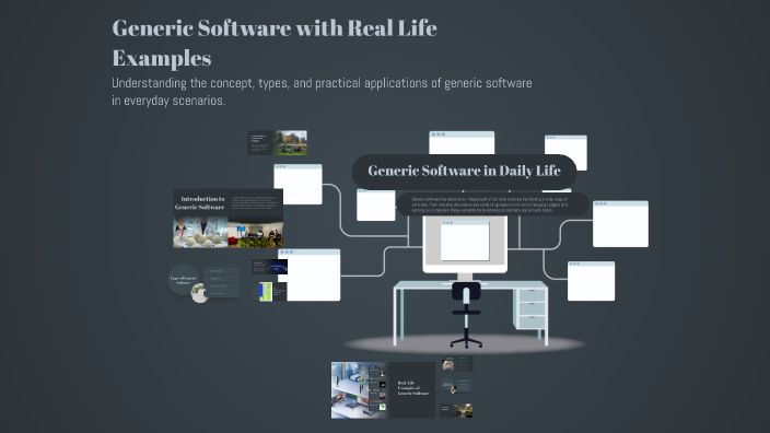 Generic Software with Real Life Examples by karan jaseja on Prezi