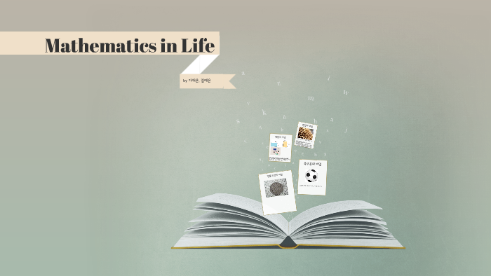 Mathematics in Life by 예은 김 on Prezi