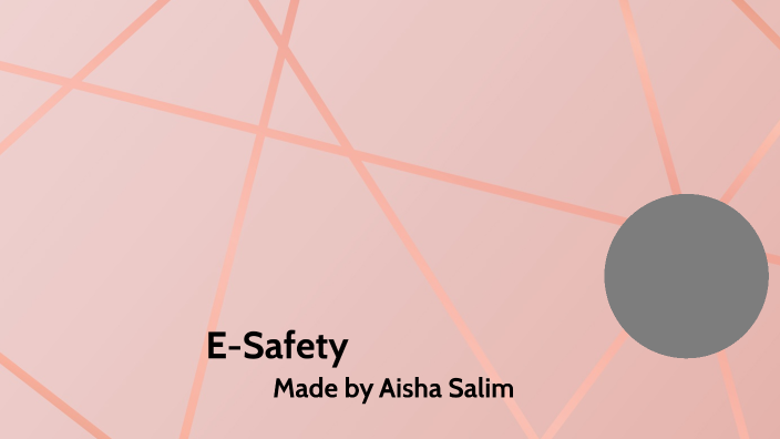 E-safety by Aisha Salim on Prezi