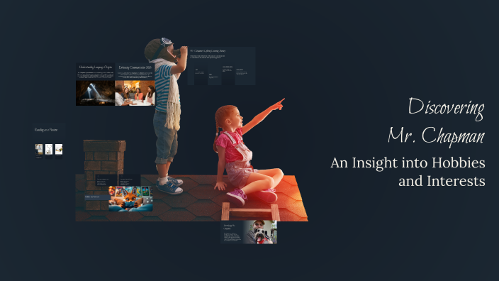 Discovering Mr. Chapman by George Chapman on Prezi