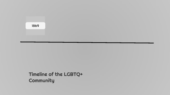 Timeline of the LGBTQ+ Community by Michelle Ngai on Prezi