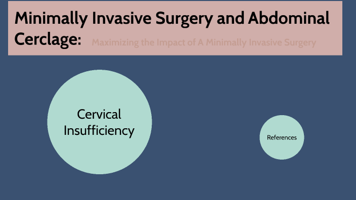 Laparoscopic Abdominal Cerclage by meghan munisteri on Prezi