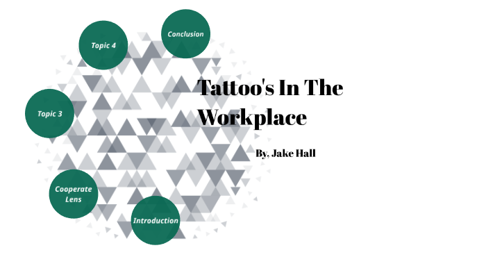 Tattoos In The Workplace by Jake Hall on Prezi