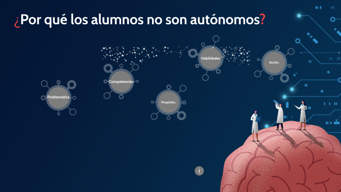 La autonomía en las ciencias naturales by Manuel Cruz Vaquez on Prezi
