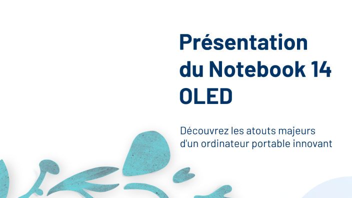 Présentation du Notebook 14 OLED by Mohamed Mbengue on Prezi