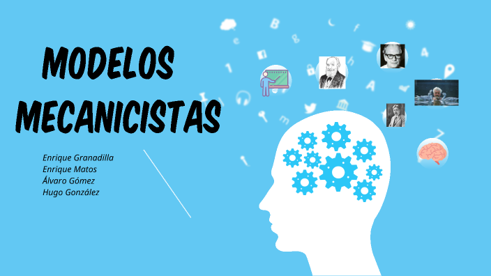 Modelos mecanicistas by Enrique Matos Garcia on Prezi