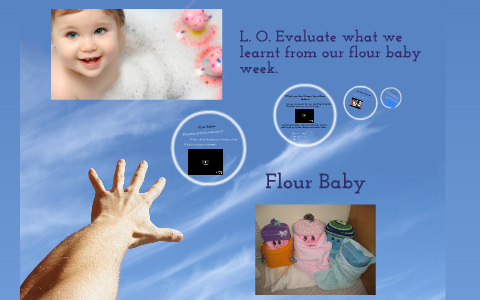 Flour Baby Project by Joy Andrighetto on Prezi