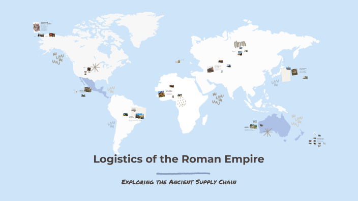 Logistics of the Roman Empire by Quan Dang on Prezi