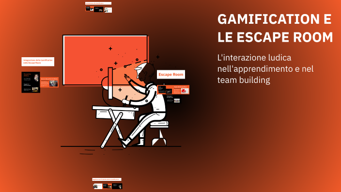 GAMIFICATION E LE ESCAPE ROOM by Laura Bucci on Prezi