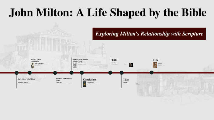 John Milton: A Life Shaped by the Bible by Elijah Basham on Prezi