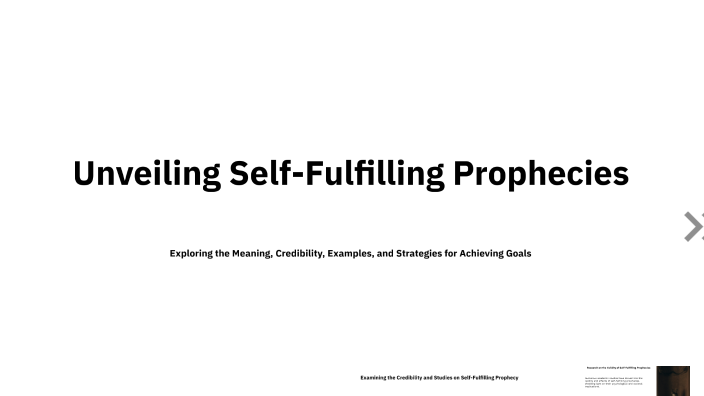 Unveiling Self-Fulfilling Prophecies by Easra Issa on Prezi