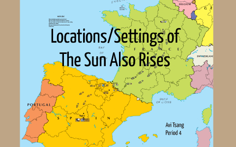 Locations/Settings of The Sun Also Rises by Avi Tsang on Prezi
