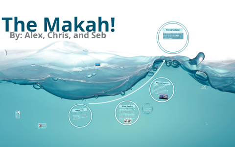 Makah Tribe by Alex Goedken on Prezi
