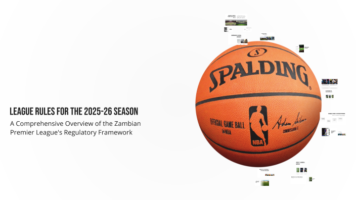 League Rules for the 2025-26 Season by Brian Mulenga on Prezi