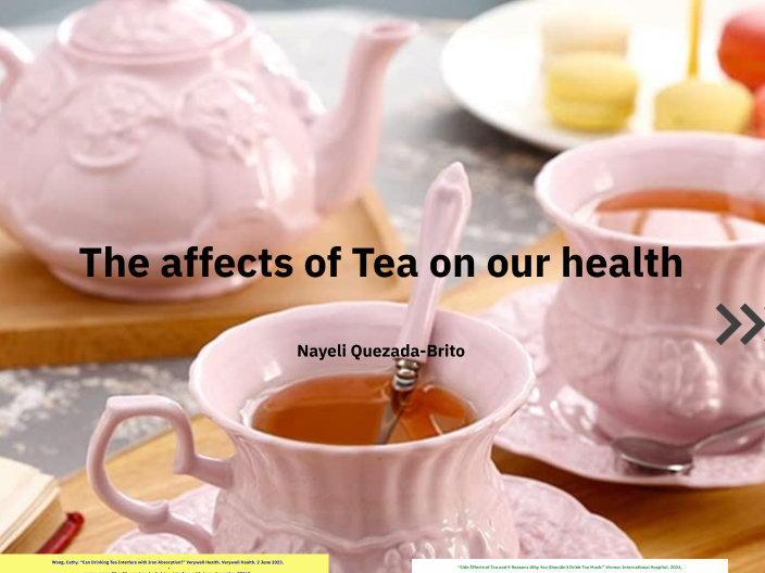 Teas affect on our health by nayeli quezada on Prezi