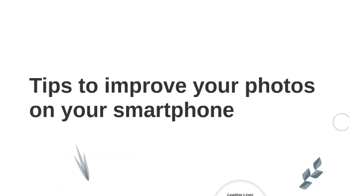How to capture the perfect photo on your smartphone by Alyssa Foote on ...