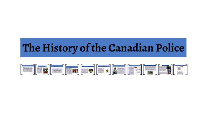 The History of the Canadian Police by Anderson Dorcin on Prezi